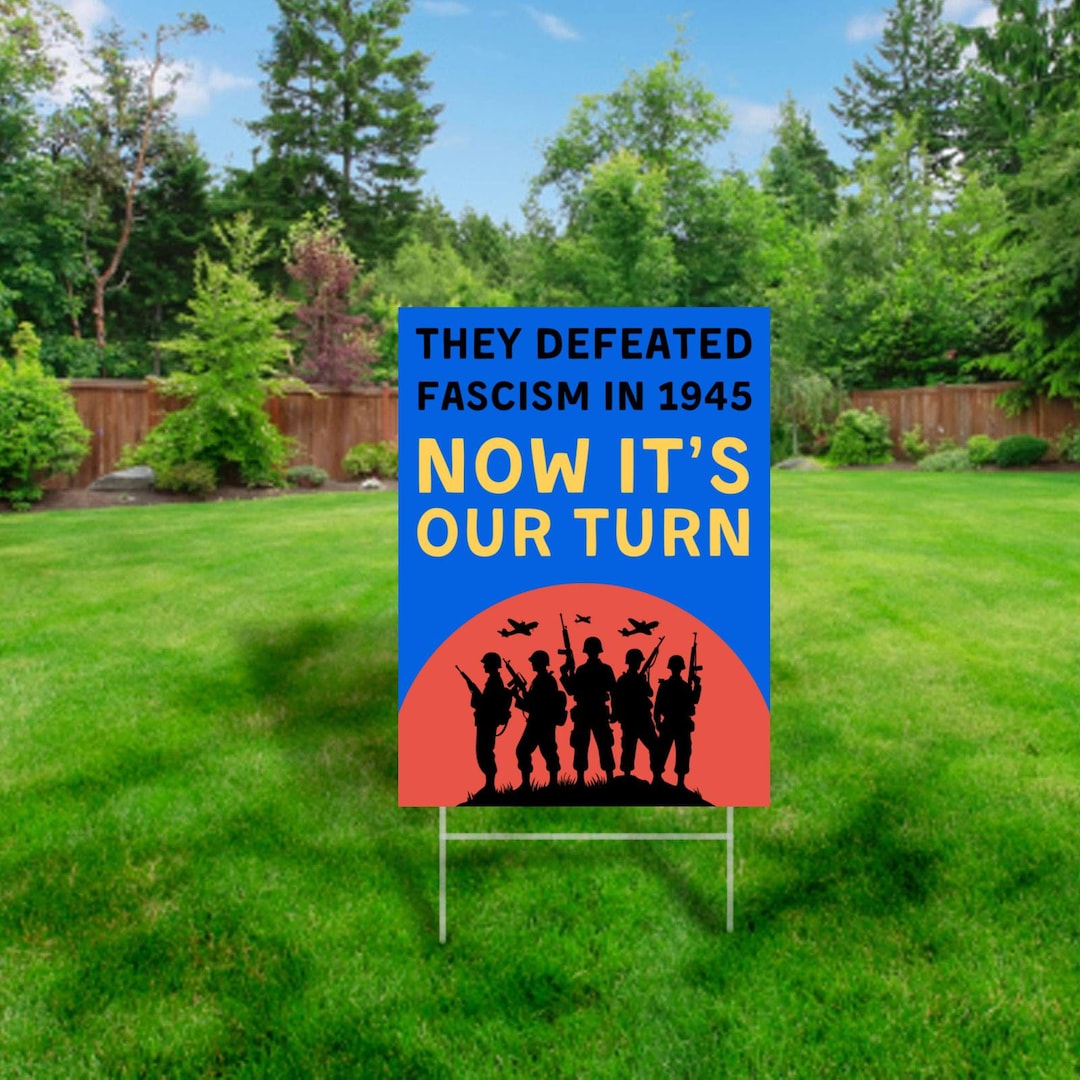 They Defeated Fascism in 1945 – Yard Sign (24x18) With Metal H-stake ...