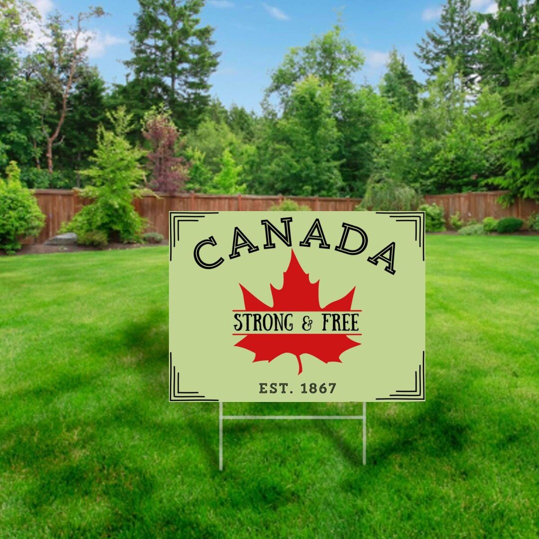 CANADA STRONG & FREE Protest Sign – 24x18 Yard Sign With Metal H-stake ...