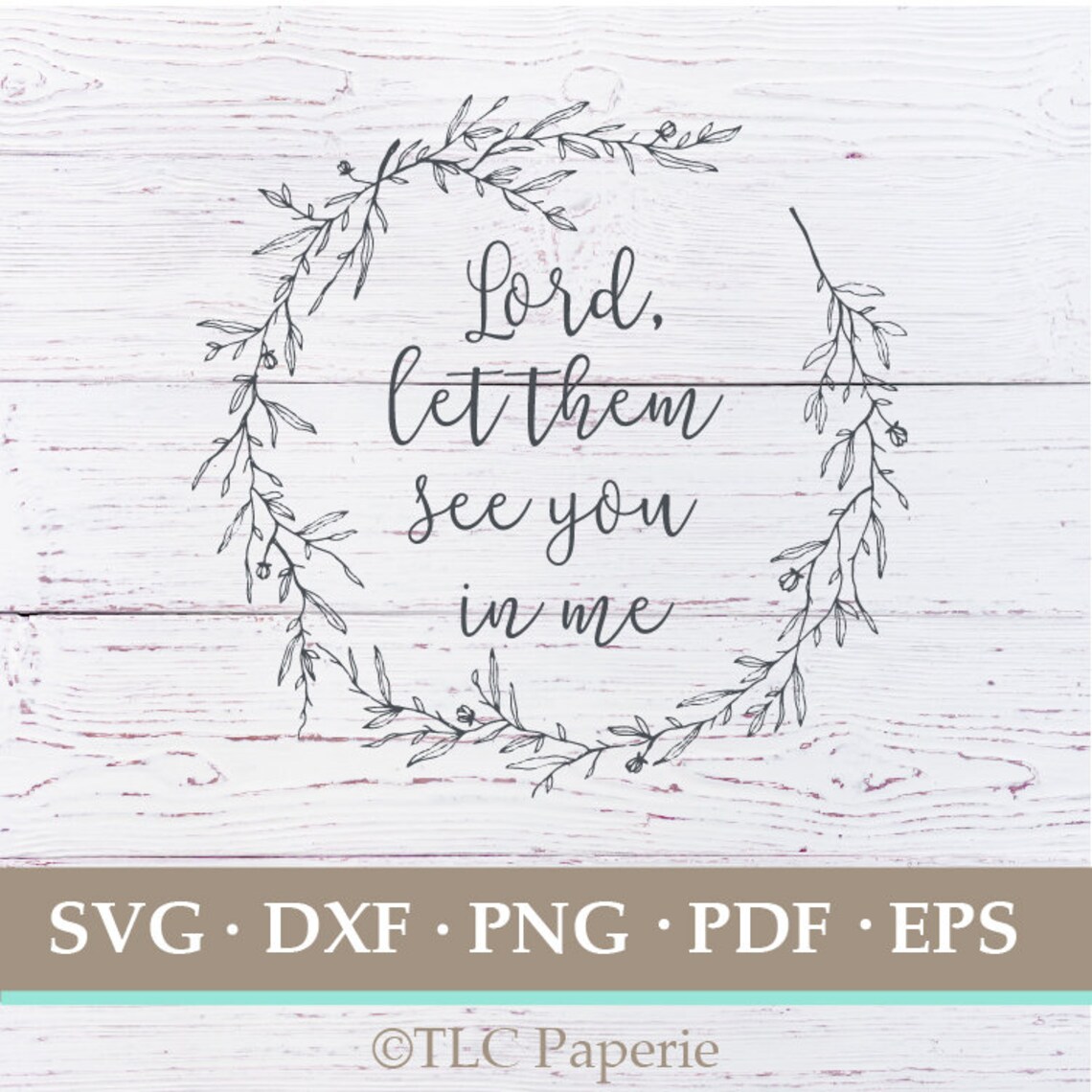 Christian Quote Lord Let Them See You in Me SVG for Signs - Etsy