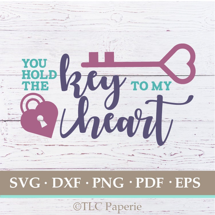 You Hold the Key to My Heart Svg Dfx Pdf Eps Png Valentines - Etsy