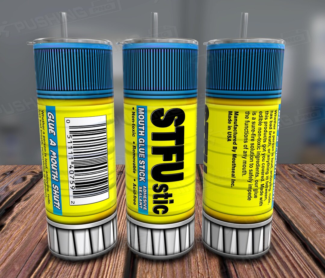 STFU Glue Stick 20oz Tumbler Wrap: Funny Curse Word PNG (digital File ...