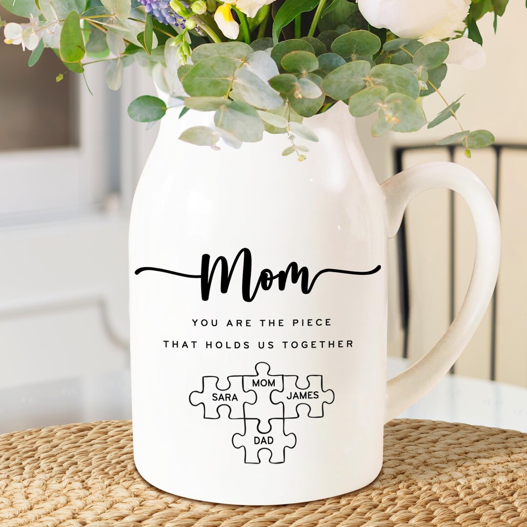 Personalized Mom Flower Vase, You Are the Piece Hold Us Together ...