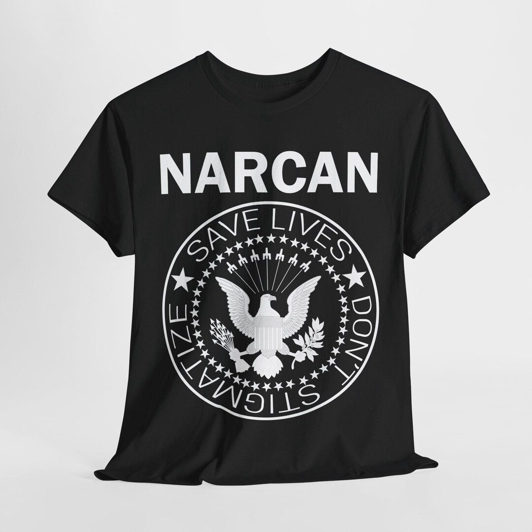 Narcan Save Lives, Don't Stigmatize Unisex Heavy Cotton Tee - Etsy