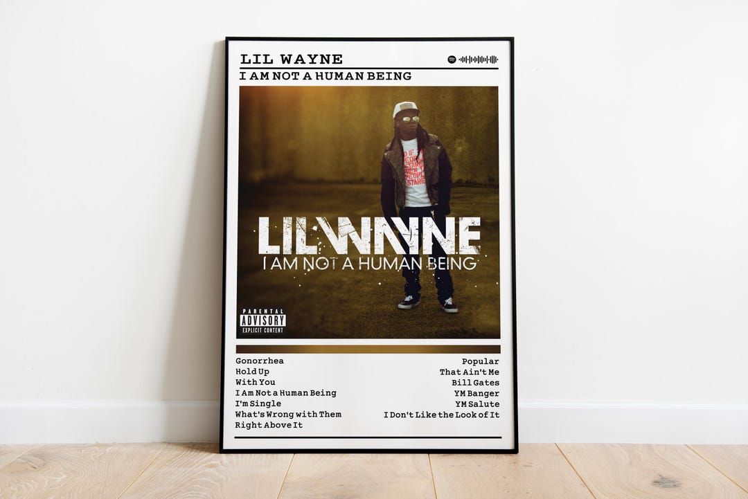 Lil Wayne Poster Print I Am Not A Human Being Album Poster Music Poster ...