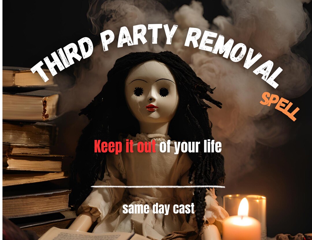 Powerful THIRD PARTY REMOVAL Spell, Make Them Disappear, Remove Them ...