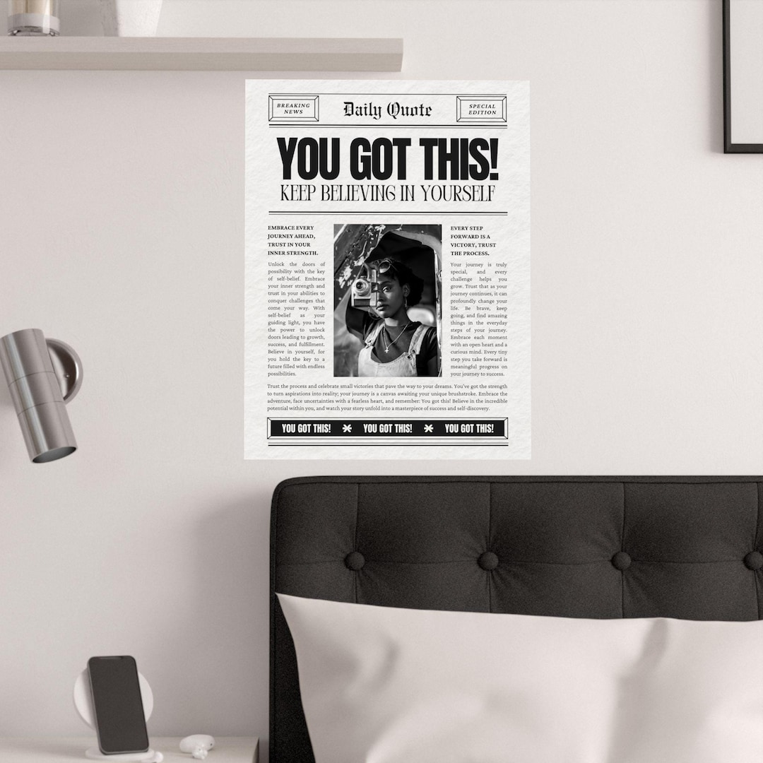 You Got This Poster | Newspaper Poster | Daily Quote | Satin Poster - Etsy