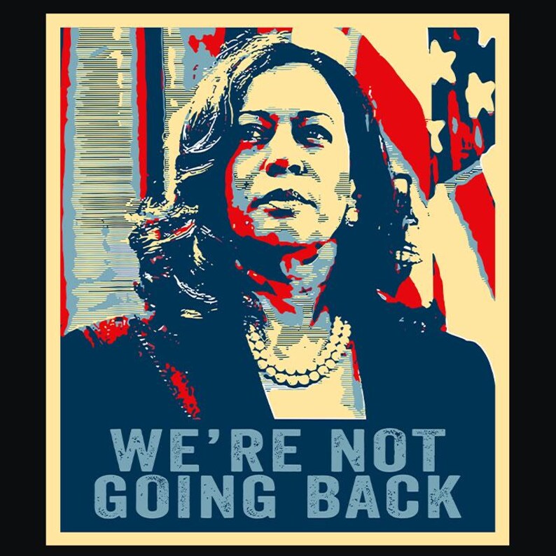 Kamala Harris We're Not Going Back Vote for President 2024 Png - Etsy