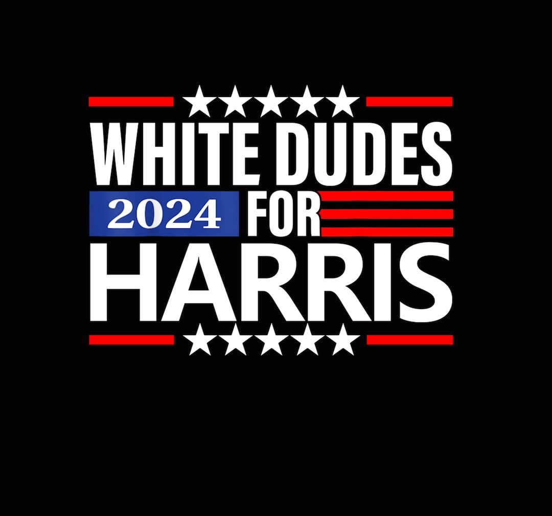 White Dudes for Kamala Harris Png, Madam President, Kamala Rally, Vote ...