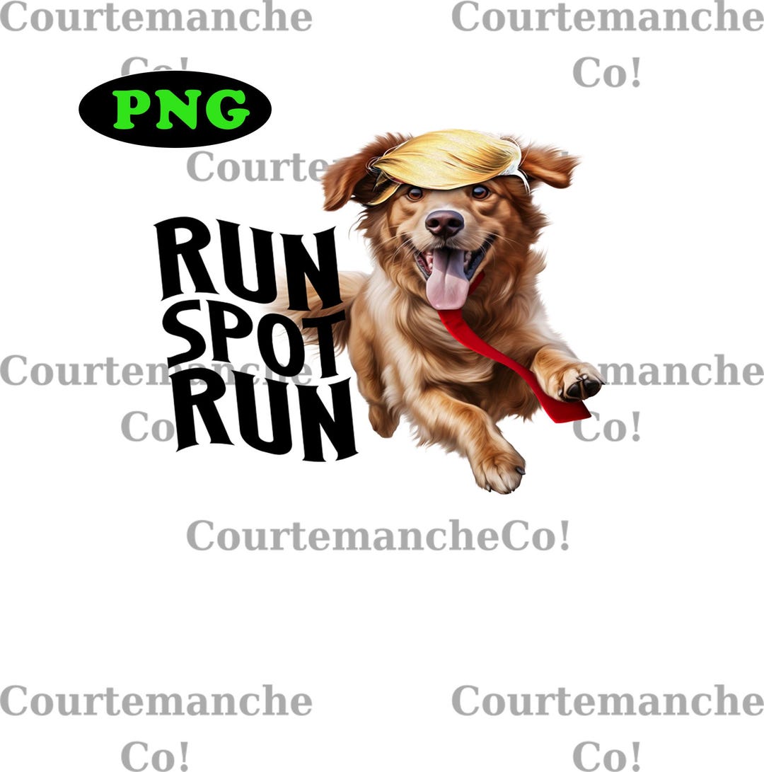 Run Spot Run Trump 2024 Png, Funny Pro Trump Png, Anti Kamala Harris ...
