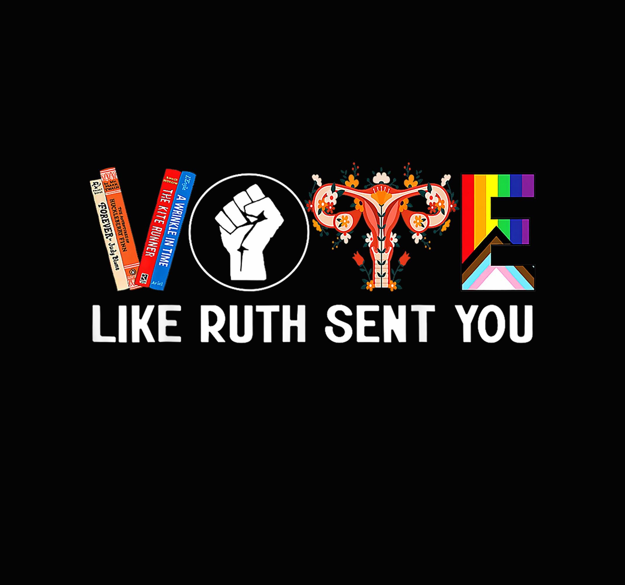 Vote Like Ruth Sent You Png, Election 2024 Png, Notorious RBG ...