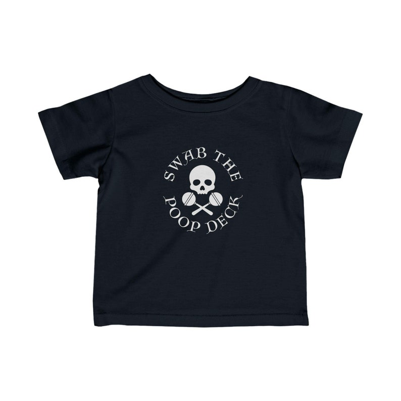 Funny Pirate Infant Tee - Swab the Poop Deck Baby T-shirt, Kids Pirate ...