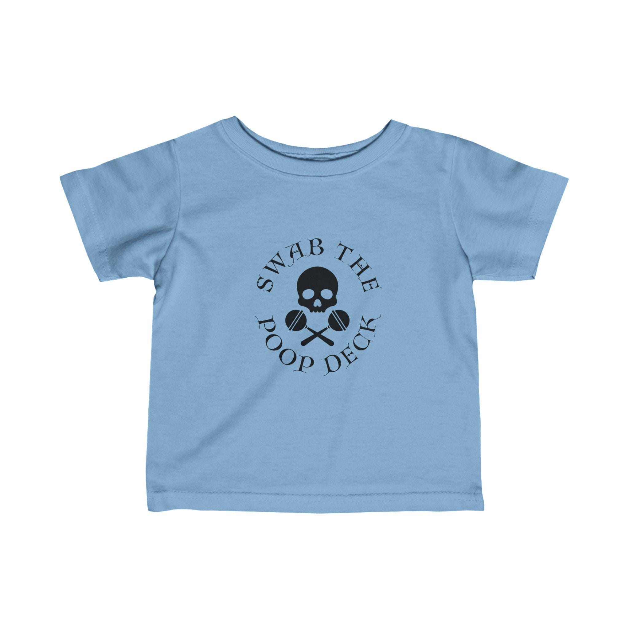 Funny Pirate Infant Tee - Swab the Poop Deck Baby T-shirt, Kids Pirate ...
