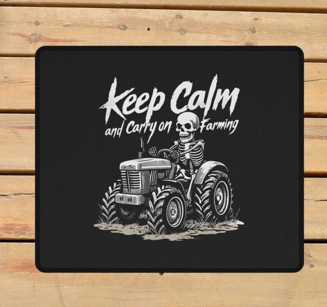 Keep Calm and Carry on Farming Skeleton Desk Mat. Farm Office Desk Mat ...