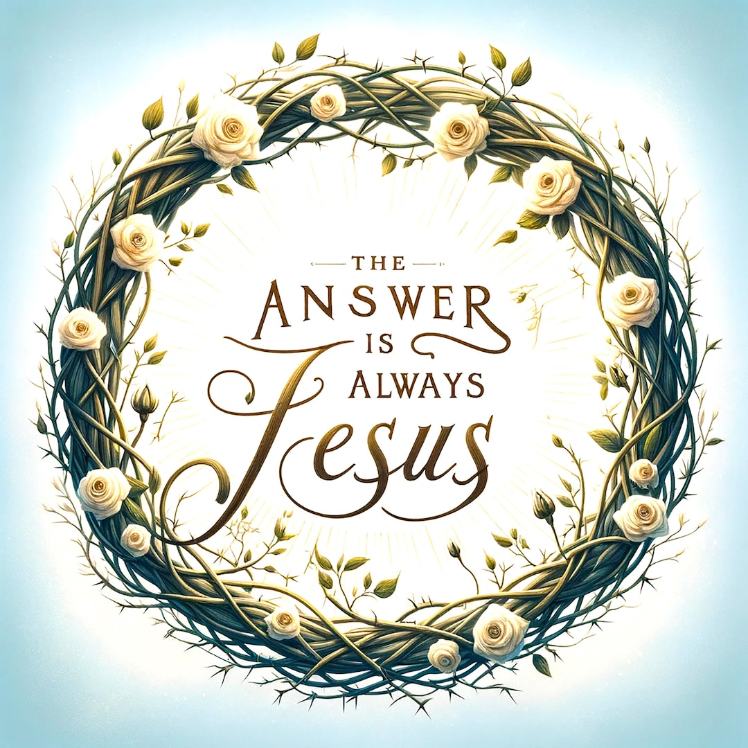Christian Art: the Answer is Always Jesus Sign, Christian Wall Art With Text, Christian Digital ...