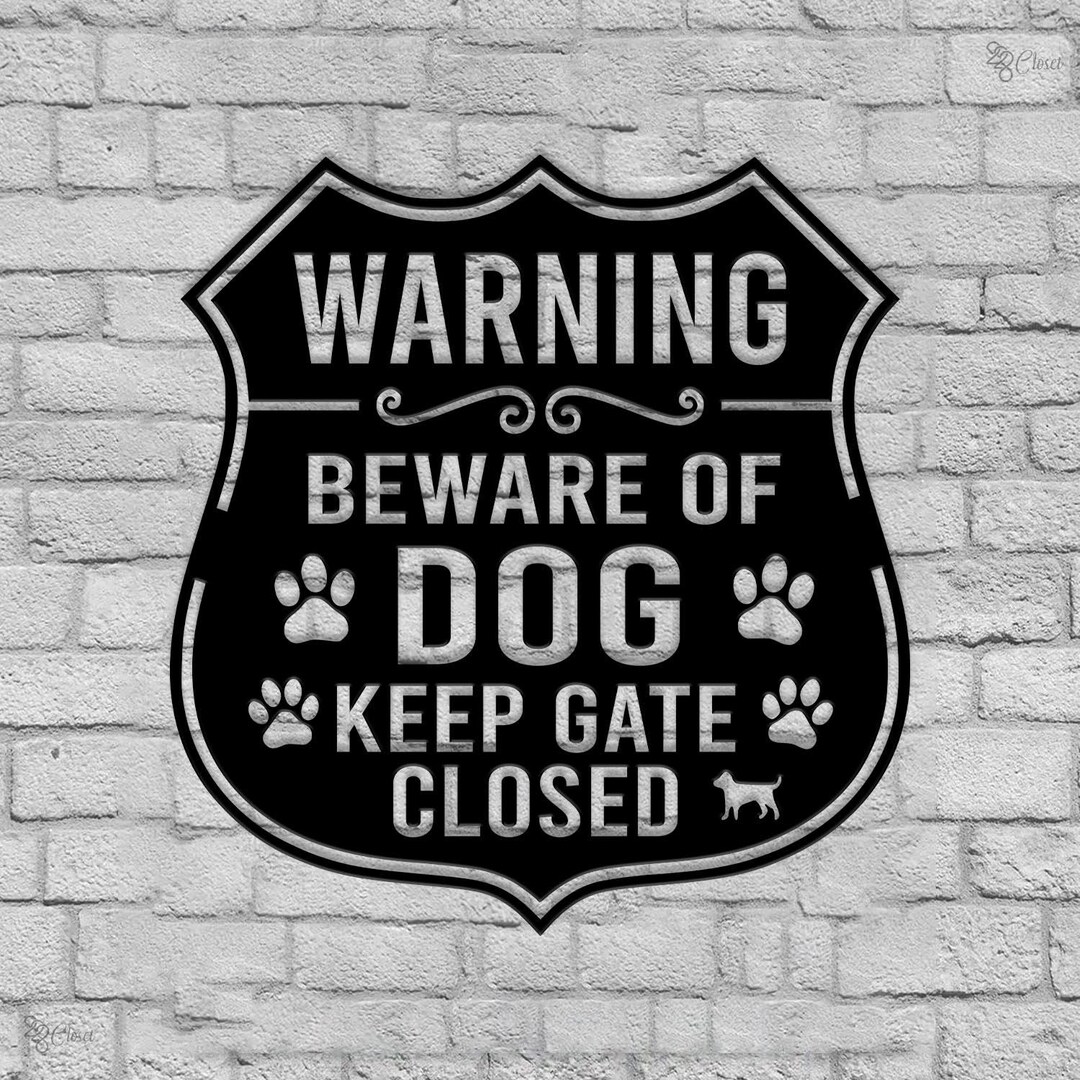 Beware of Dog Sign Keep Gate Closed Handmade Beware of Dogs Sign for ...