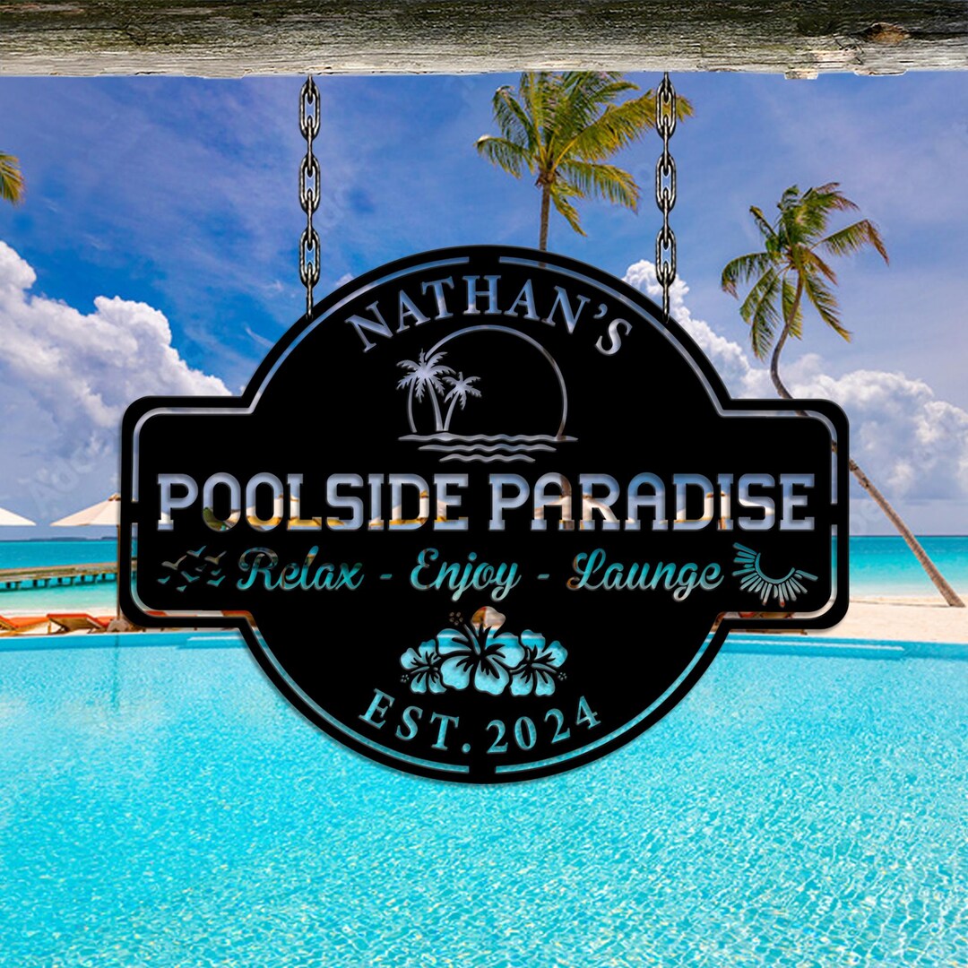 Customized Poolside Paradise Sign Metal, Personalized Backyard Pool ...