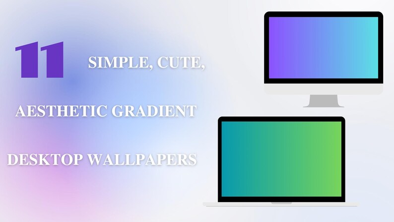 11 Simple Cute Aesthetic Gradient Desktop Screensavers Wallpaper ...