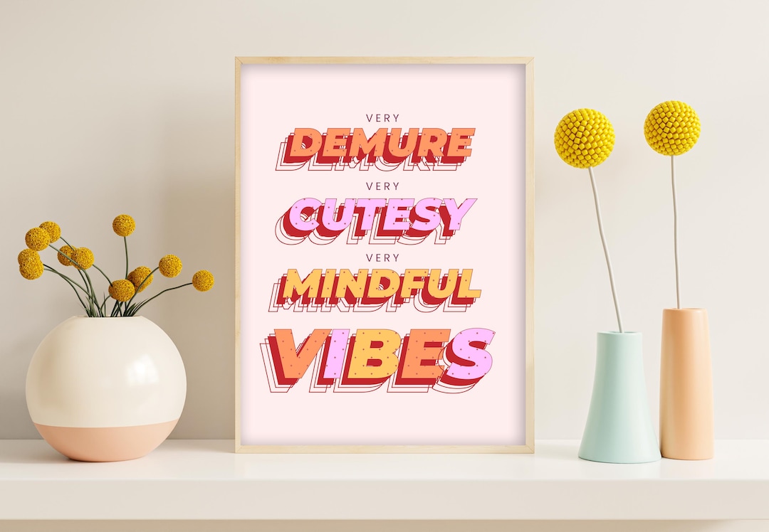 Very Demure, Very Cutesy, Very Mindful Vibes 8x10 Digital Print - Etsy