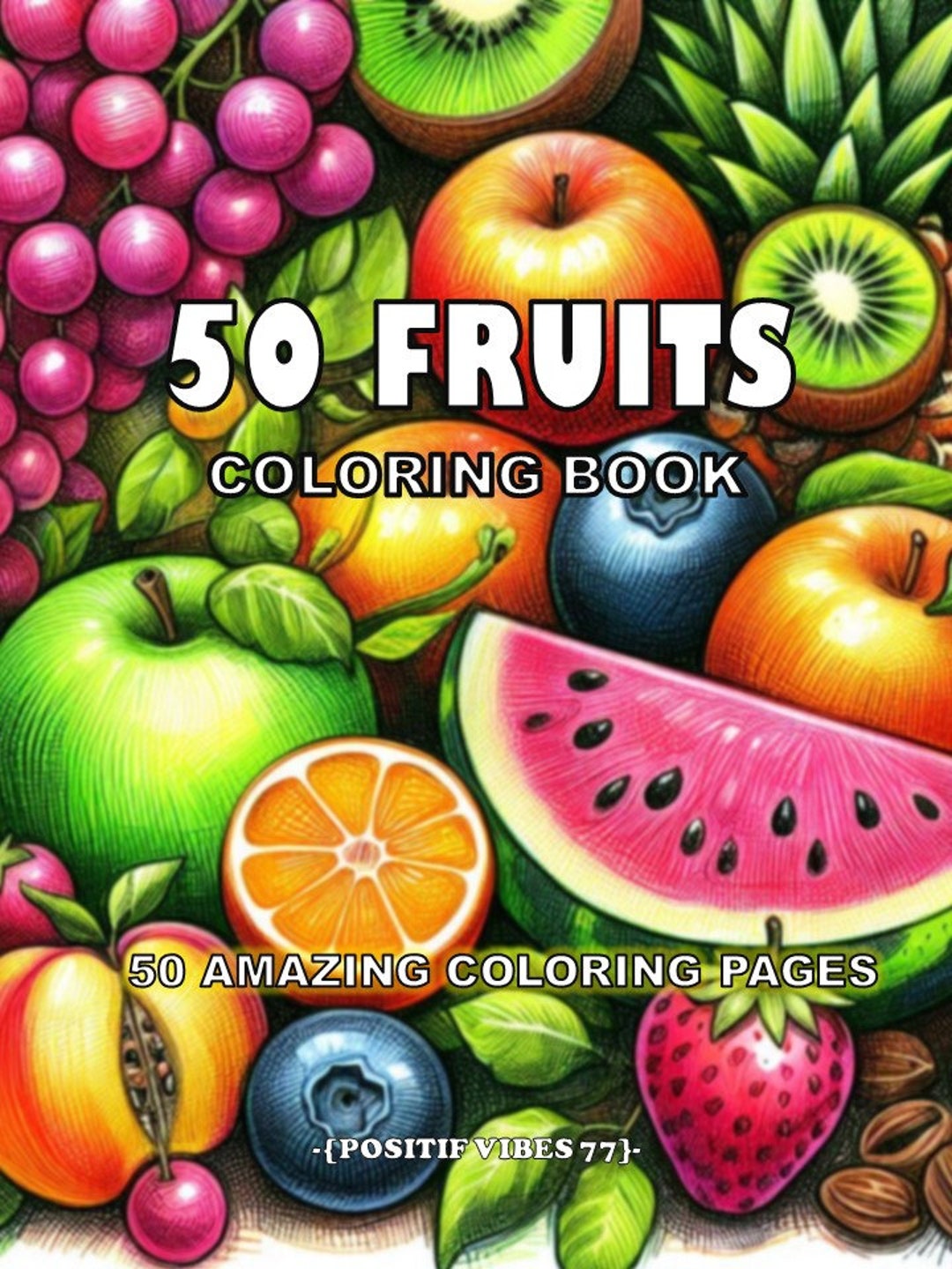 50 Fruit Coloring Pages for Kids and Teens Fun and Educational ...