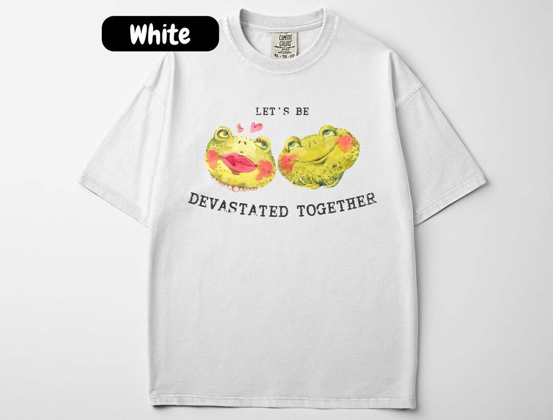 Let's Be Devastated Together, Funny Couple Matching T-shirt, Valentin's ...