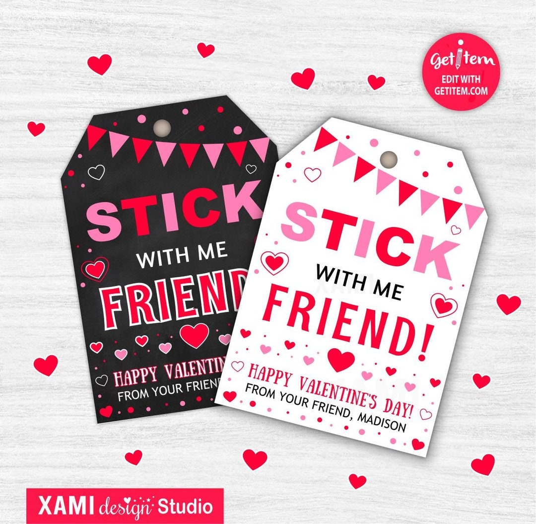 Editable Valentine Sticker Gift Tags Stick With Me Friend Valentine Tag ...