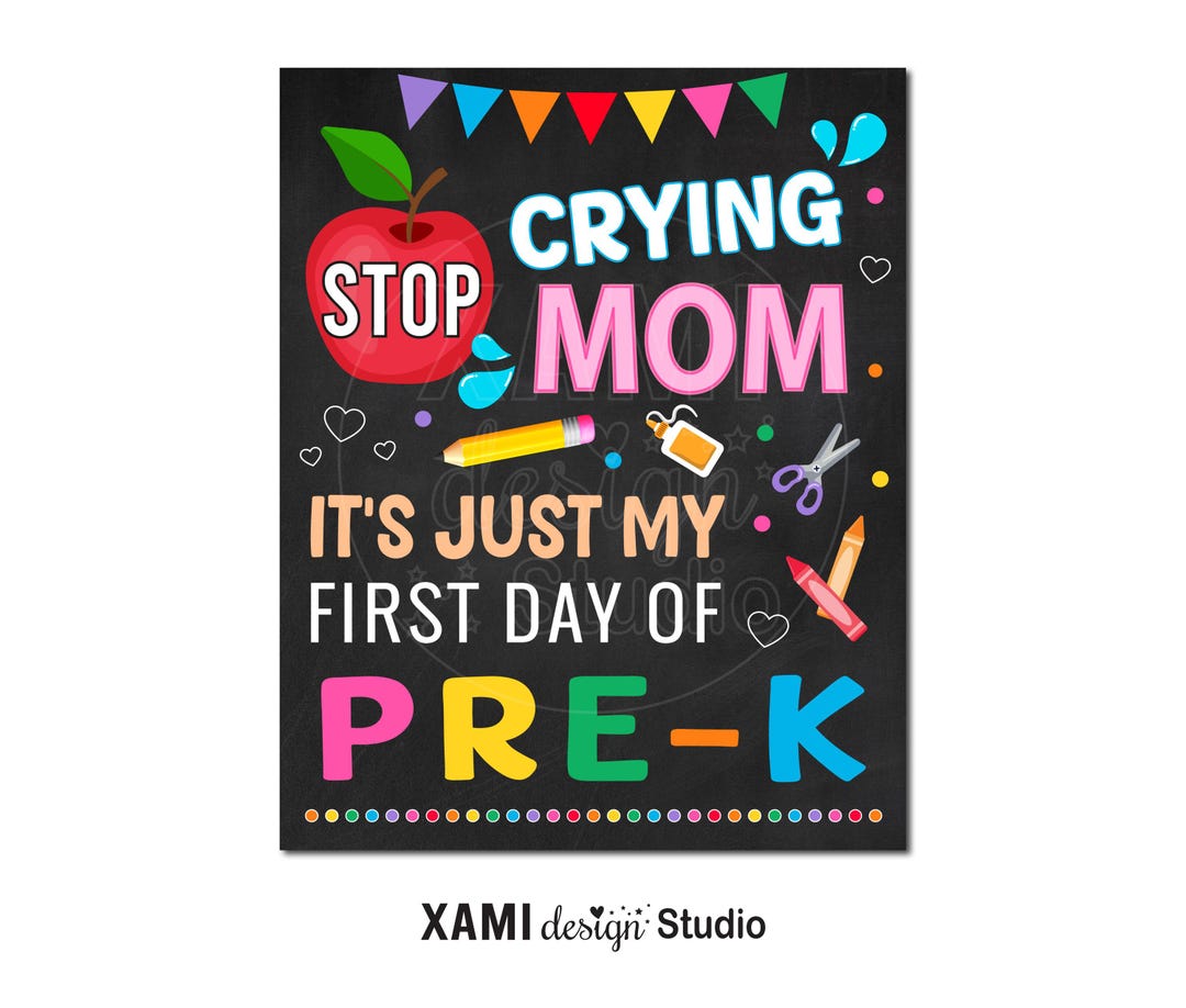 Stop Crying Mom Sign Girl First Day of PRE-K Sign INSTANT DOWNLOAD ...