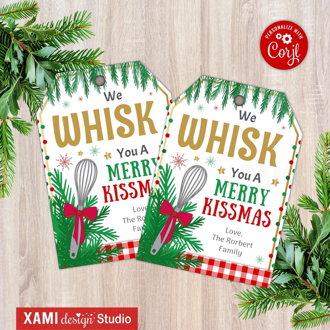 Editable We Whisk You A Merry Kissmas Tags Christmas Printable Tags ...