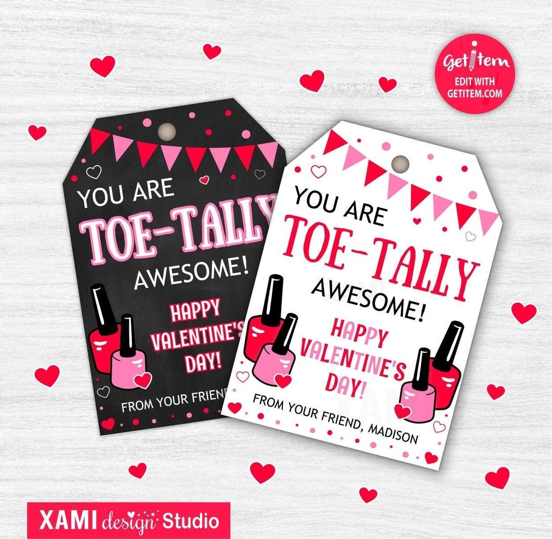 Editable You're Toe-tally Awesome Valentine Gift Tags Nail Polish Tags ...