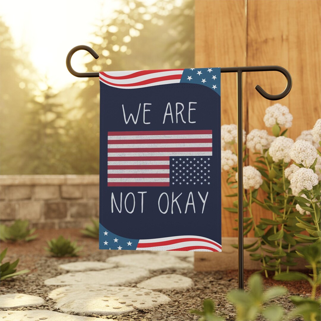 We Are Not Ok - Upside Down American Flag, Support Federal Employees ...