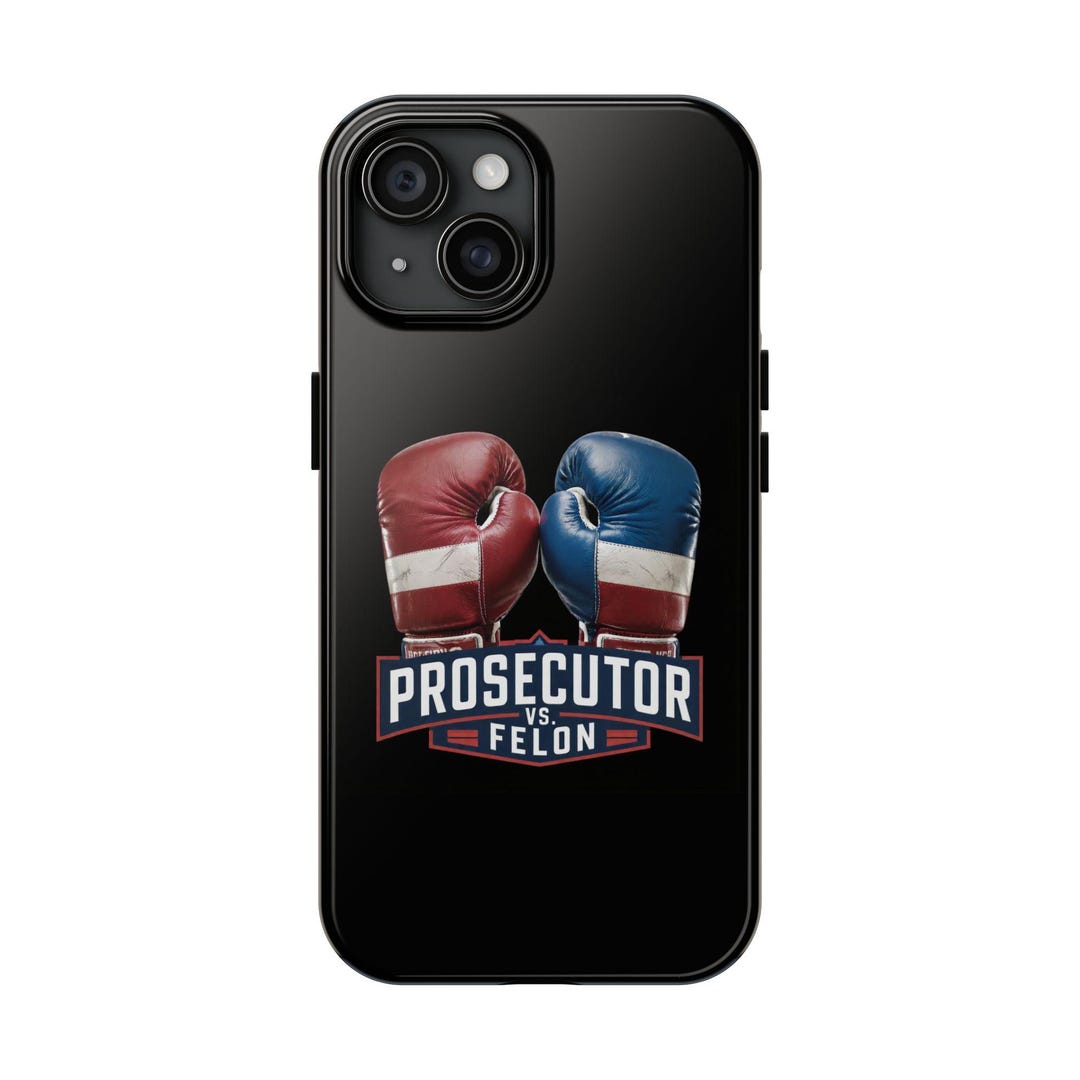 Election 2024 Prosecutor Vs. Felon Tough Phone Cases - Etsy