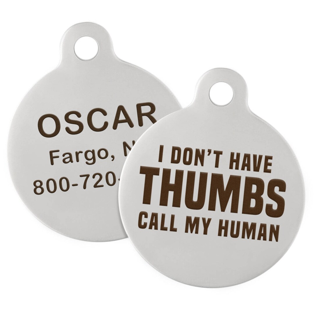 Funny Dog ID Tag I Don't Have Thumbs Call My Human | Stainless Steel - Etsy