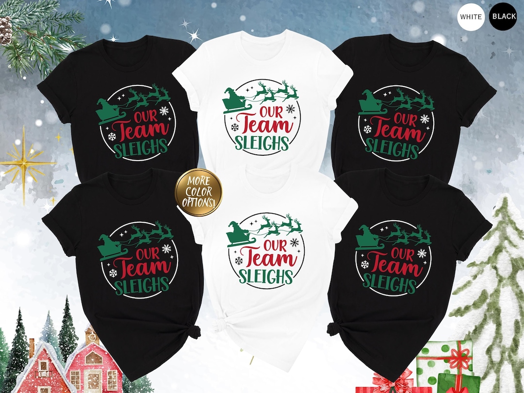 Our Team Sleighs Christmas Shirt, Office Christmas Gift, Christmas ...