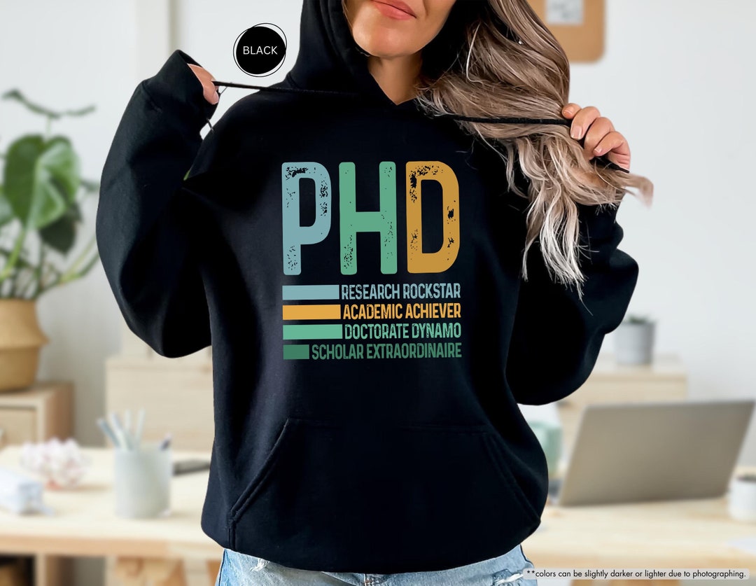 PHD Hoodie, Phd Graduation Sweat, Cute Doctorate Gift, Phd Gift, Phd ...