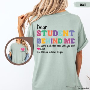 Comfort Colors® Dear Student Behind Me Shirt, Gift for Teacher, Back to ...