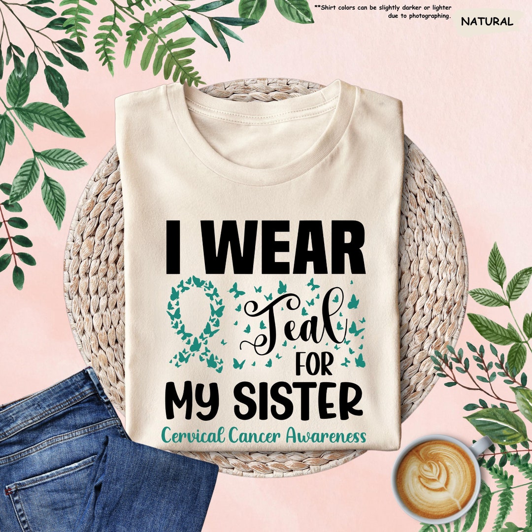 Cervical Cancer Awareness Custom Shirt, I Wear Teal, Cervical Warrior ...