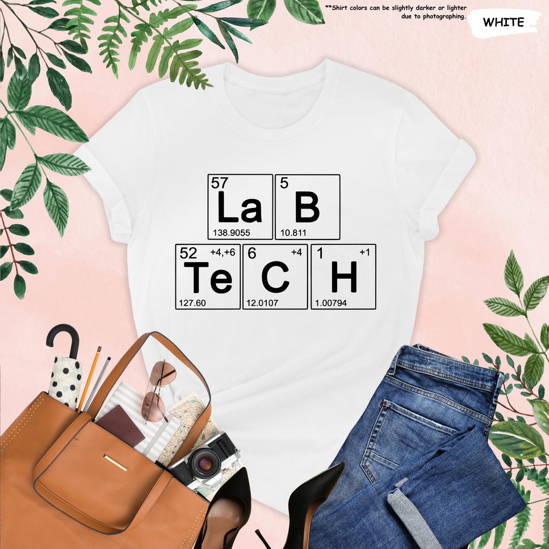 Funny Lab Tech Shirt, Laboratory Technician Gift, Periodic Table, Lab ...