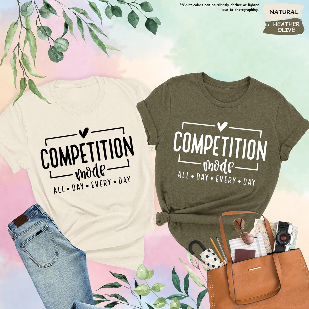 Competition Mode Shirt, Competition Vibes Sweatshirt, Cheer Shirt ...