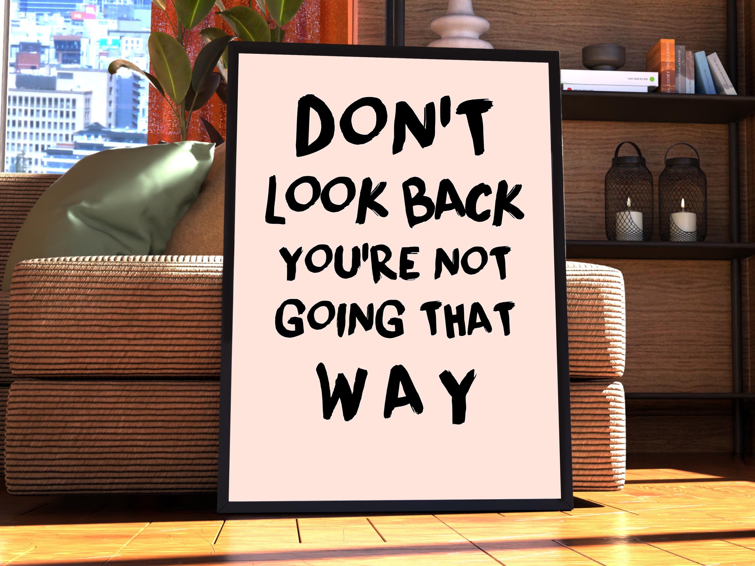 Don't Look Back Poster - Quote Poster - Living Room Lounge Decor - Cute ...