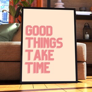 Good Things Take Time Poster - Quote Poster - Funny Quote Art - Living ...