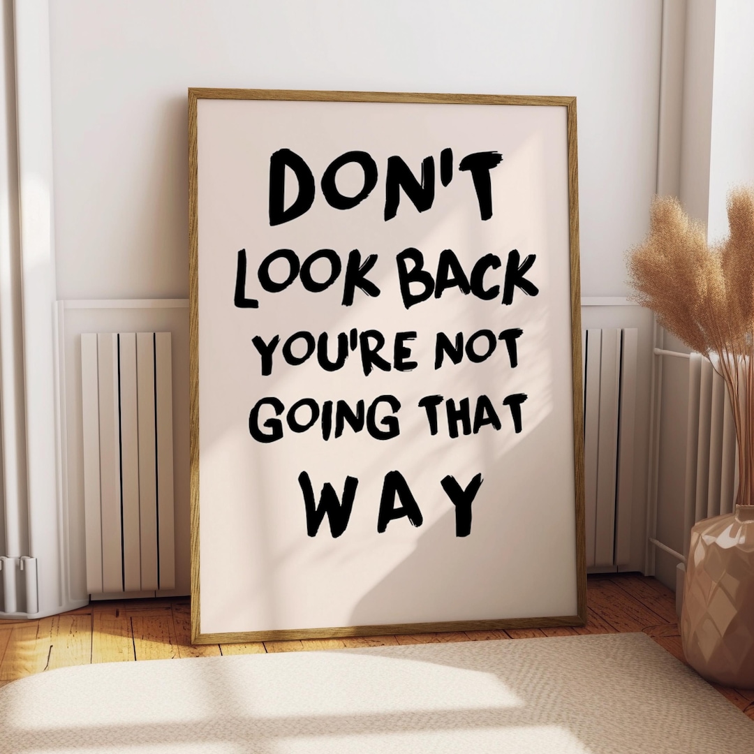 Don't Look Back Poster - Quote Poster - Living Room Lounge Decor - Cute ...