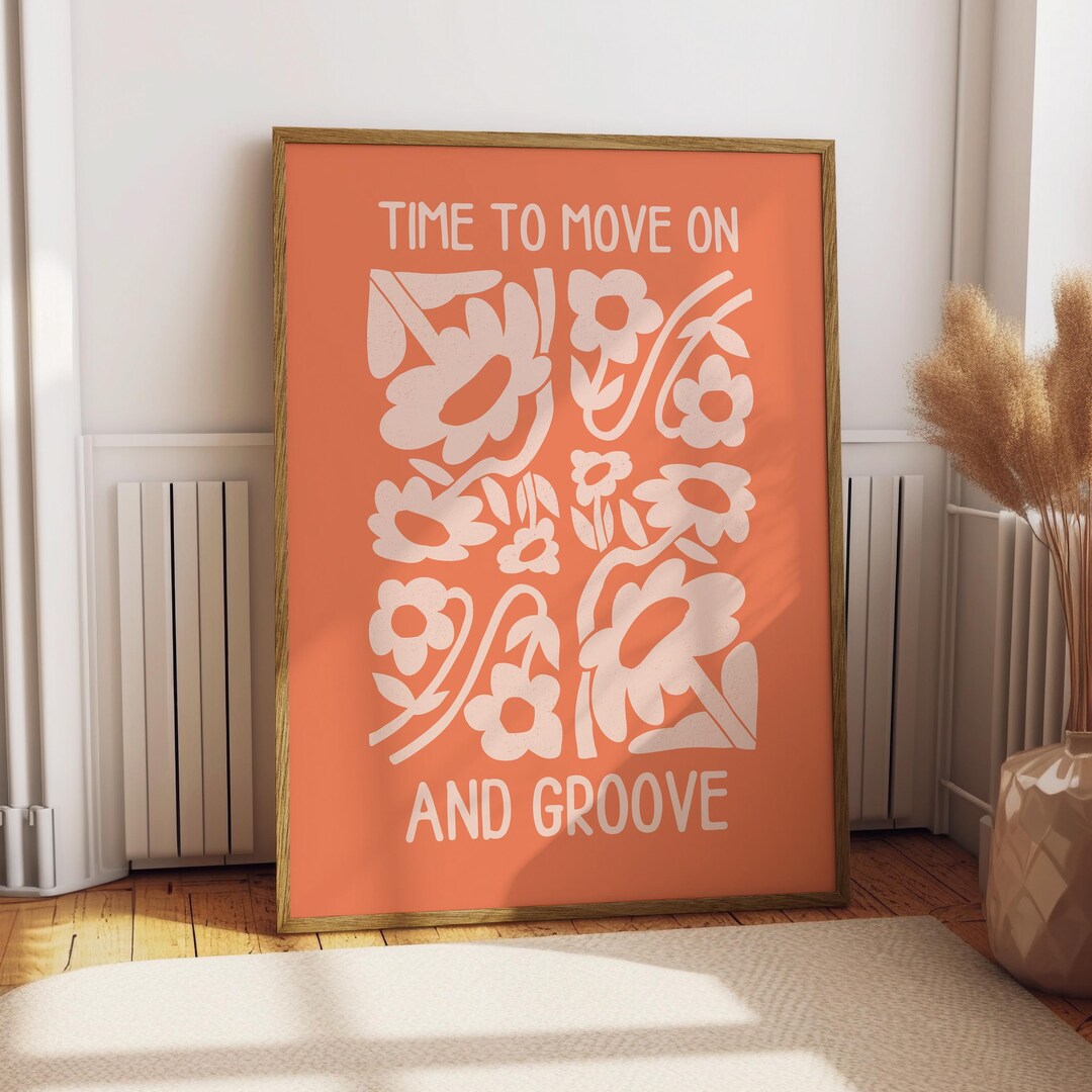 Move on and Groove Poster - Quote Poster - Happy Place Art - Living ...