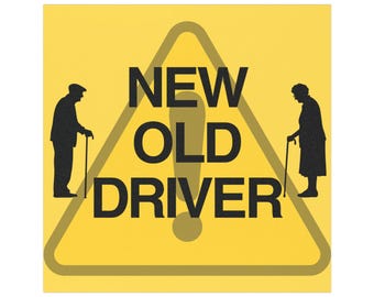 Driver is Old Elderly Driver Warning Label Outdoor Die-cut Sticker ...