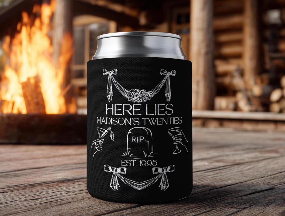 RIP to My 20s Can Cooler Heres Lies My 20s Can Cooler 30th Birthday Can ...