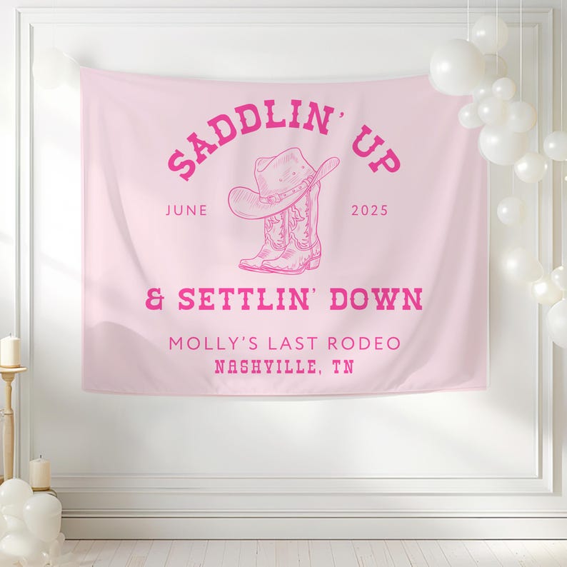 Saddlin' up Settlin' Down Banner, Nashville Bachelorette Backdrop, Last ...
