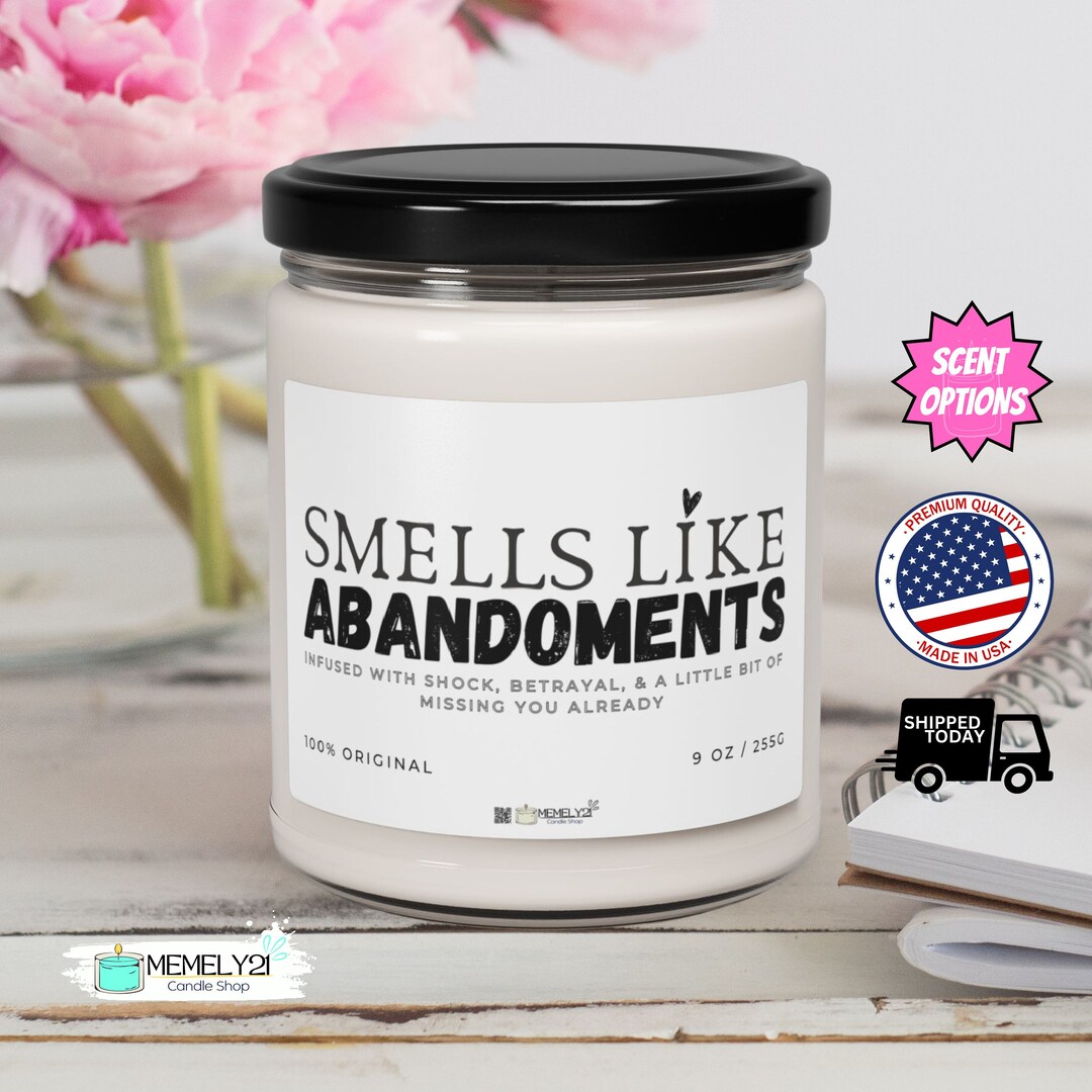 Smells Like Abandonment Candle Gift for Friends for Coworker Leaving ...