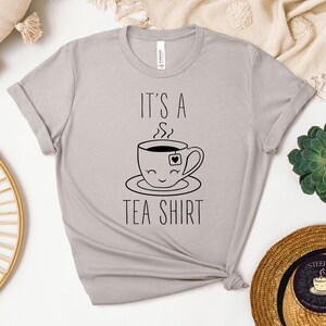 It's a Tea Shirt, Tea Lover Shirt, Tea Lover Gift, Tea Addict, Shirt ...