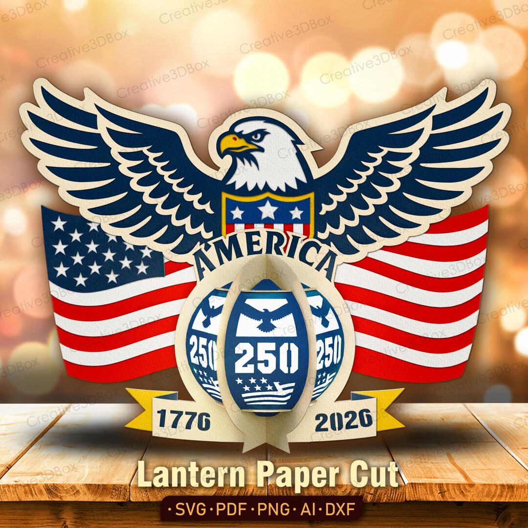America 250 Lantern SVG, 250th Anniversary Decor, Independence Day 2026 ...