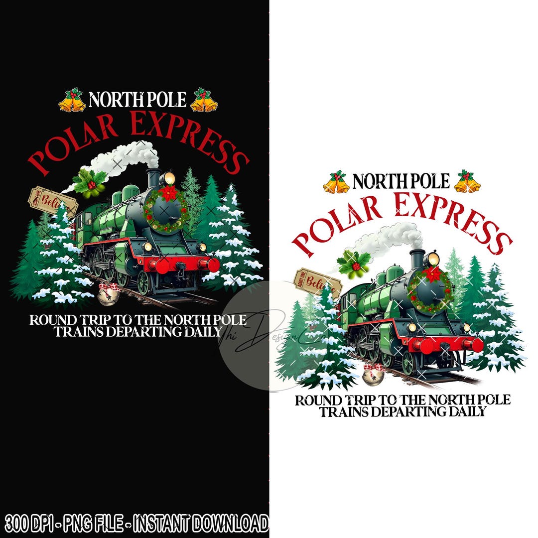 North Pole Polar Express Believe PNG, Christmas Png, Believe Christmas ...