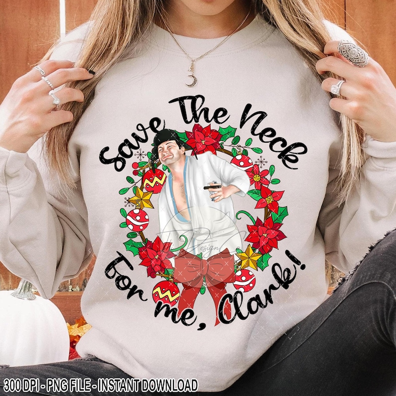 Christmas Movie Png, Save the Neck for Me Clark Png, Cousin Eddie ...