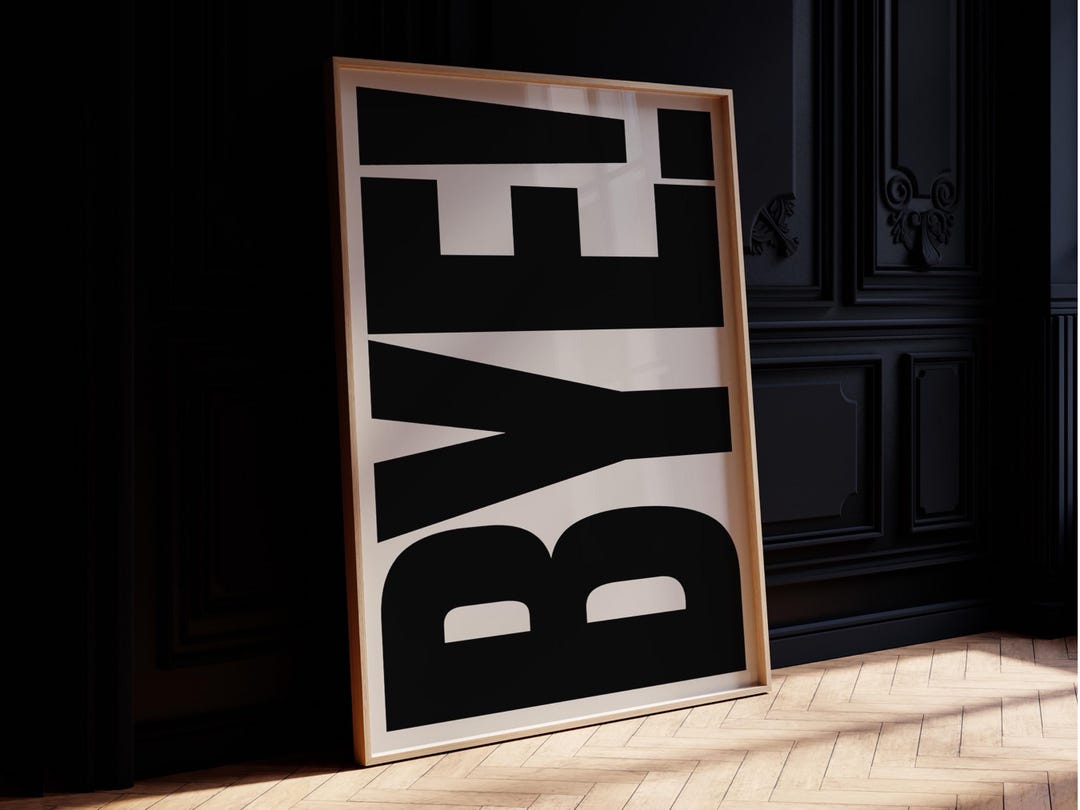 Black Beige Decor, Good Bye Wall Art, Modern, Bye Poster, Bold ...